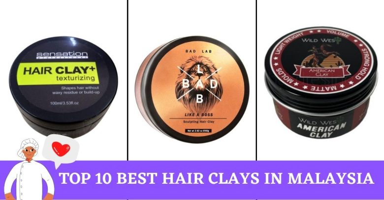 Top 10 Best Hair Clays in Malaysia 2025 | Recommended