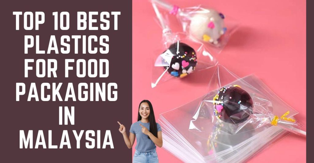 Top 10 Best Plastics for Food Packaging in Malaysia 2025 | Essentials