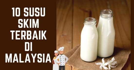 10 Susu Skim Terbaik di Malaysia 2025 | Lazat