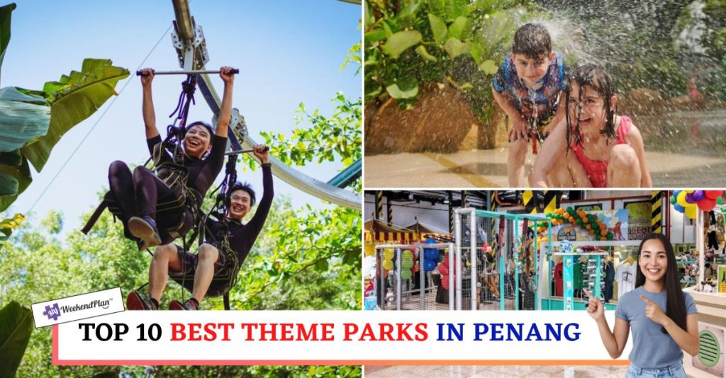 Top 10 Best Theme Parks in Penang 2026 | Friends Trip