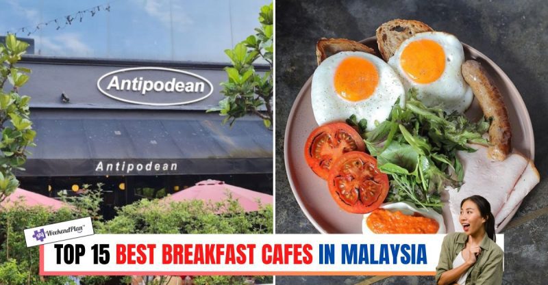 Top 15 Best Breakfast Cafes in Malaysia 2026 | Ultimate Dining Guide