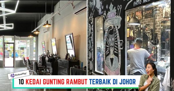 10 Kedai Gunting Rambut Terbaik Di Johor 2025 | Bagus dan Bergaya
