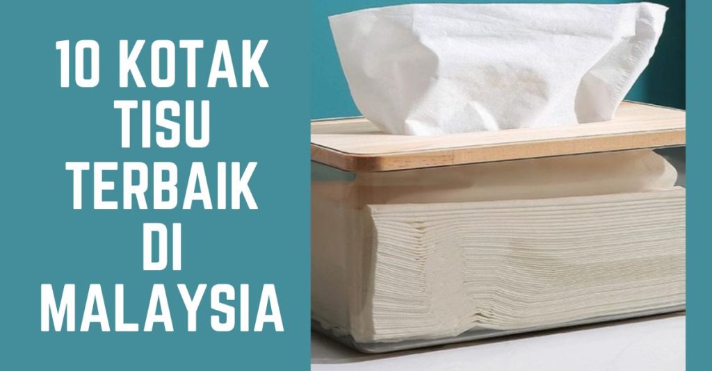 10 Kotak Tisu Terbaik di Malaysia 2026 | Best