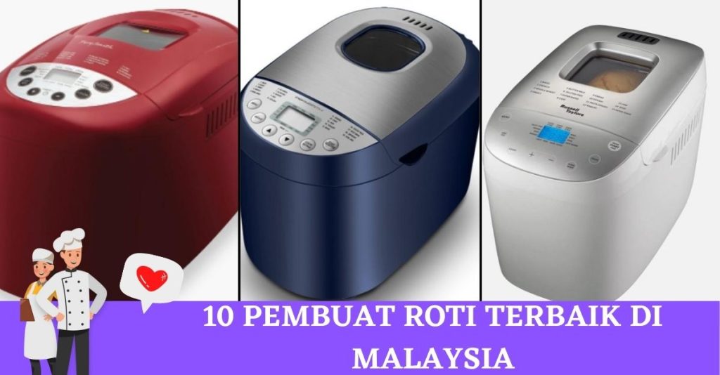 10 Pembuat Roti Terbaik di Malaysia 2026 | Best