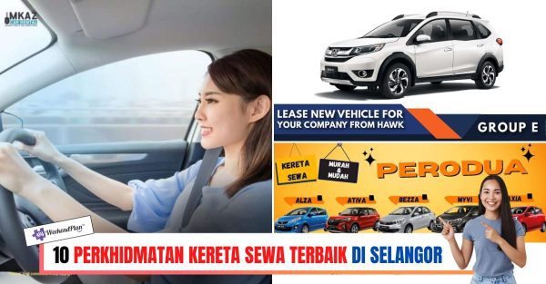 10 Khidmat Kereta Sewa Terbaik Di Selangor 2025 | Selesa dan Mudah