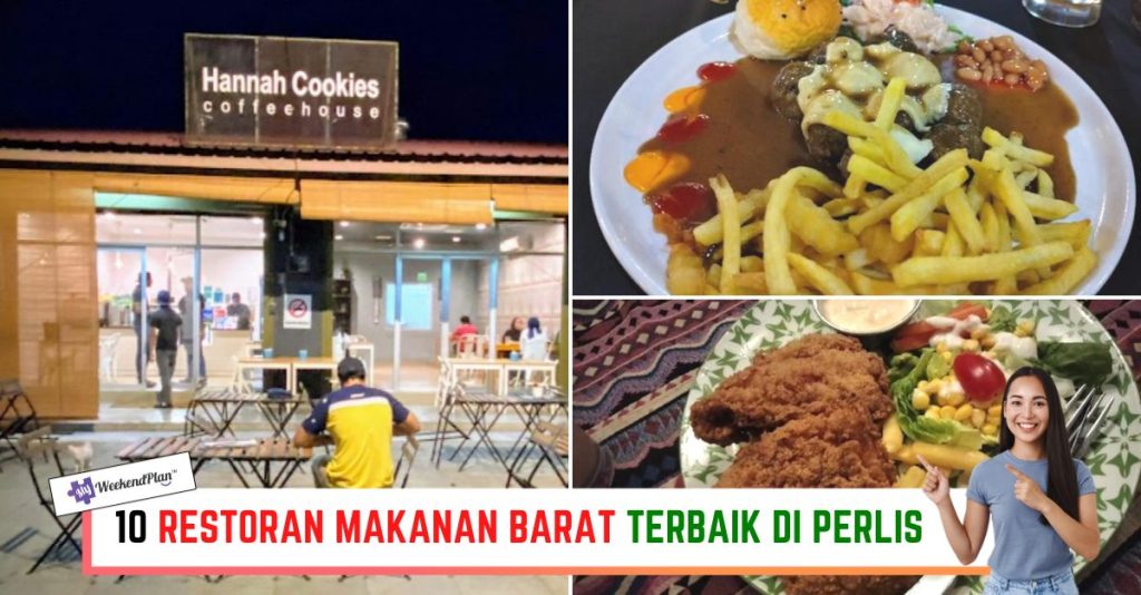 10 Restoran Makanan Barat Terbaik di Perlis 2025 | Enak dan Terbaik