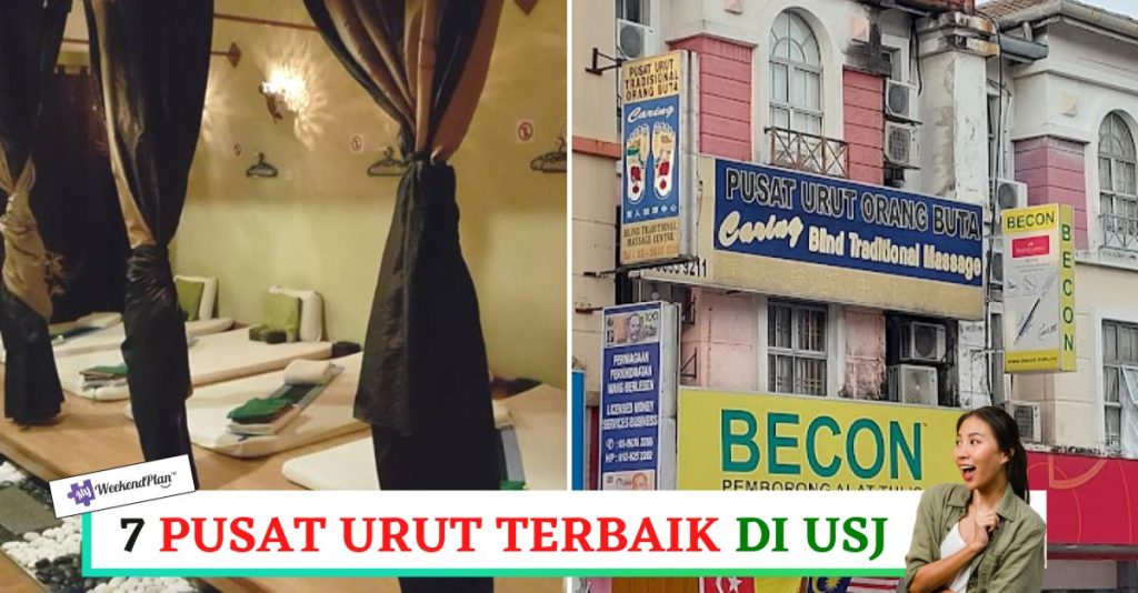 7 Pusat Urut Terbaik di USJ 2025 | Menarik