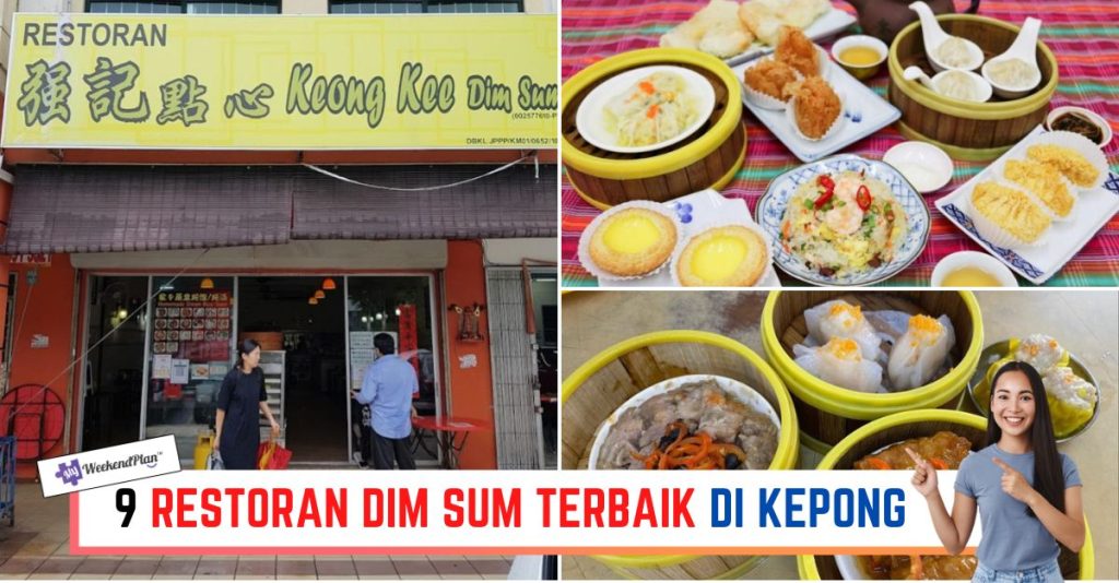 9 Restoran Dim Sum Terbaik di Kepong 2025 | Enak & Lazat