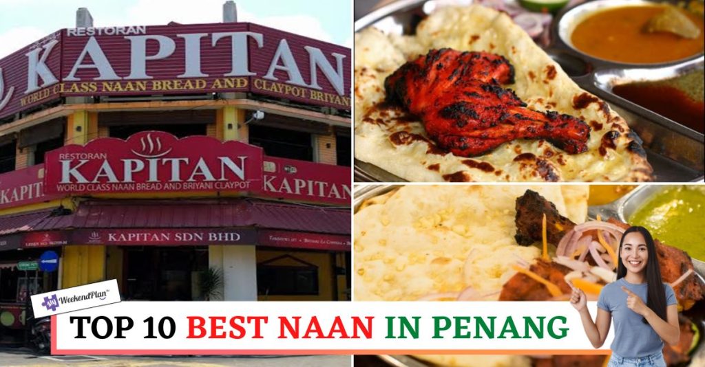 Top 10 Best Naan in Penang 2025 | Recommended