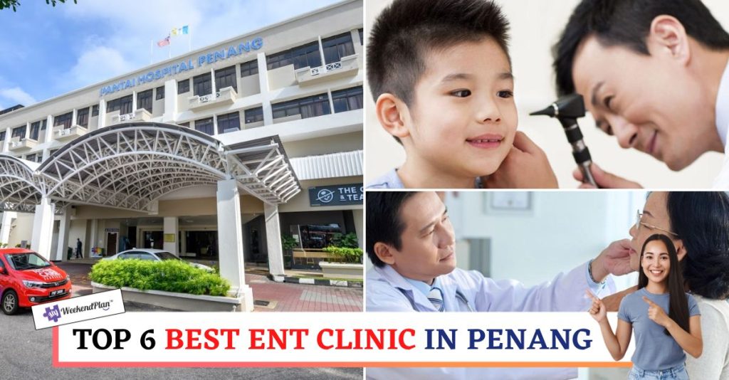 Top 6 Best ENT Clinics in Penang - Updated 2026