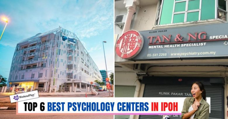Top 6 Best Psychology Centers in Ipoh | Latest 2026