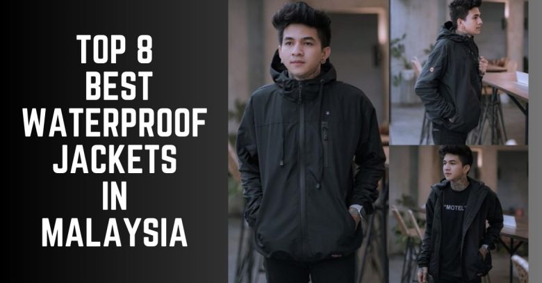Top 8 Best Waterproof Jackets in Malaysia 2026 | Get Them Now