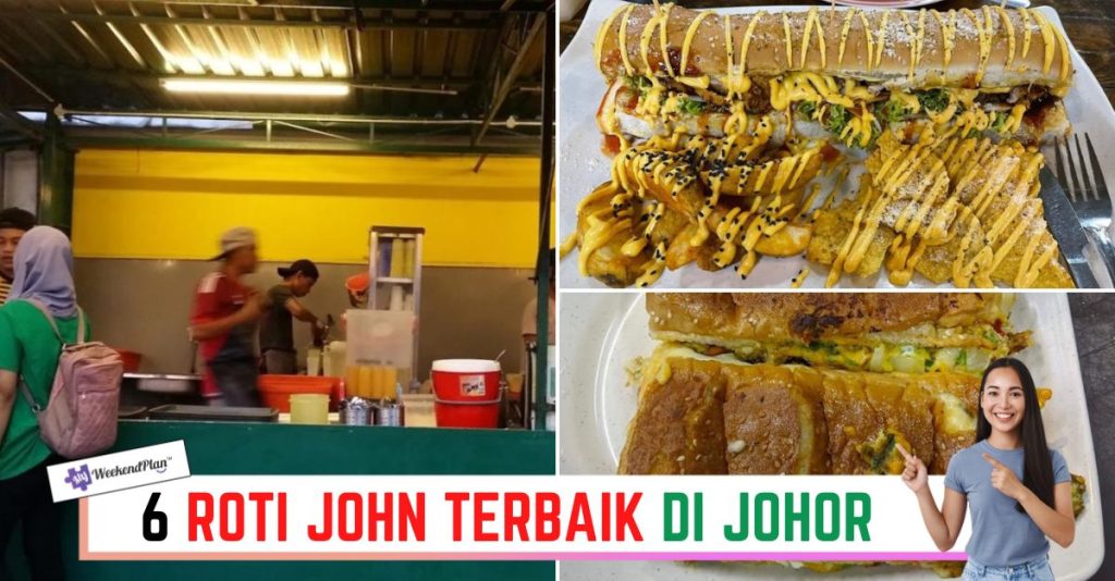 6 Roti John Terbaik di Johor 2026 | Menarik