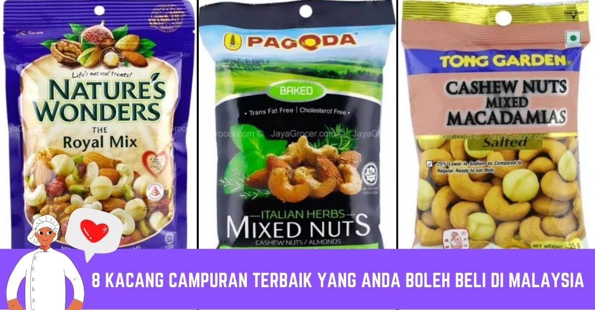 8 Kacang Campuran Terbaik Yang Anda Boleh Beli di Malaysia 2023 | Enak ...
