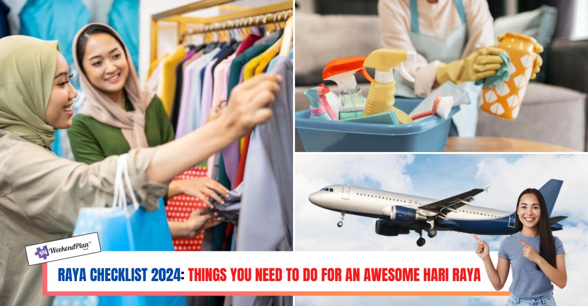 Raya Checklist 2024: Things You Need To Do For An Awesome Hari Raya