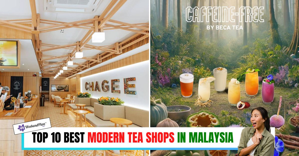 Top 10 Best Modern Tea Shops in Malaysia 2025 | Check This Out!