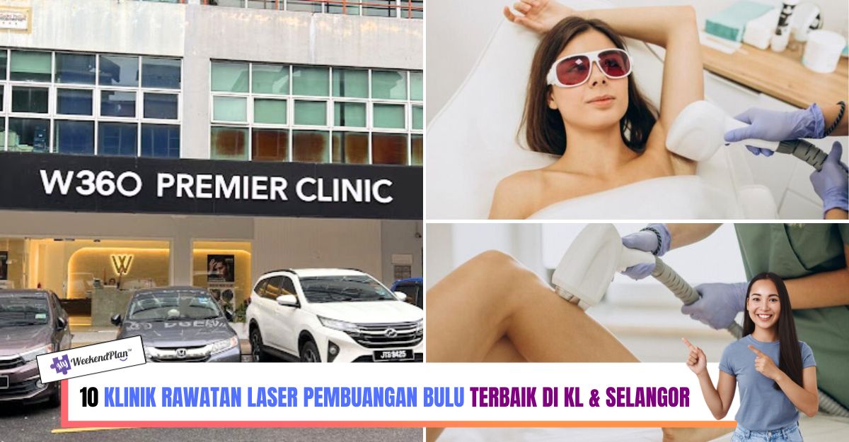10 Klinik Laser Pembuangan Bulu Terbaik di KL & Selangor